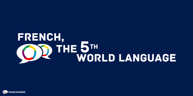 Infographic : French, the 5th World Language - Ministry for Europe and ...